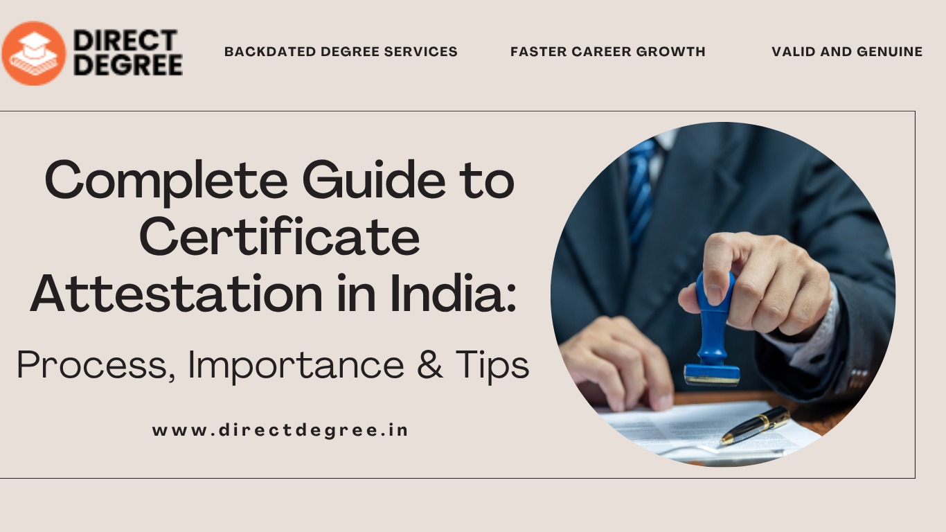 Certificate Attestation in India | Step-by-Step Process & Importance